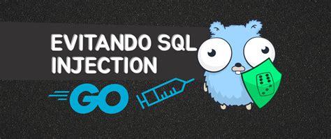Evitando Sql Injection Com Golang Wiliamvjs Substack