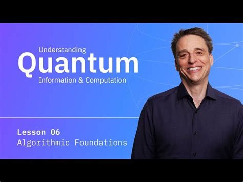 Free Video Quantum Algorithmic Foundations Understanding Quantum Information And Computation
