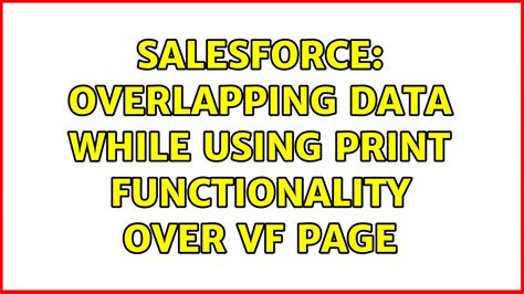 salesforce overlapping data while using print functionality over vf