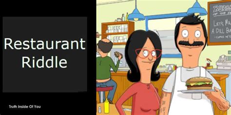 Restaurant Riddle Truth Inside Of You