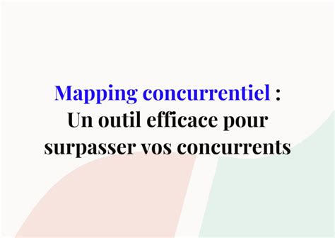 Dominez Votre Marché Le Guide Ultime Du Mapping Concurrentiel