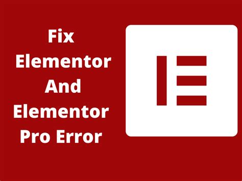 A Elementor And Elementor Pro Error Fixed Fix Wordpress Error And Bugs Fast Upwork
