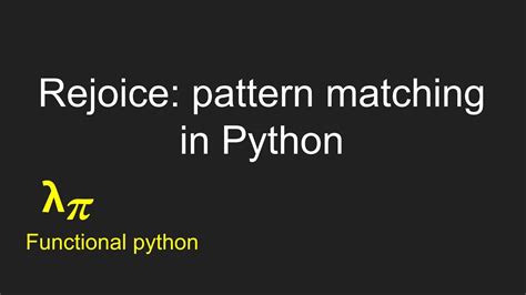 003 Functional Python How To Use Pattern Matching Youtube