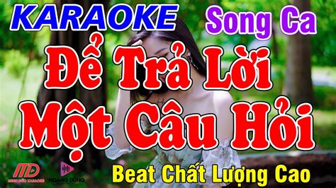 Để Trả Lời Một Câu Hỏi Karaoke Song Ca Nhạc Sống Beat Chất Lượng Cao