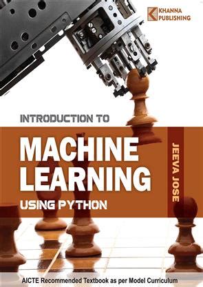 Introduction To Machine Learning Computer Science And Information Technology Books Khanna