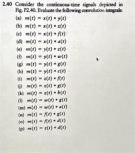 Solved Consider The Continuous Time Signals Depicted In Chegg