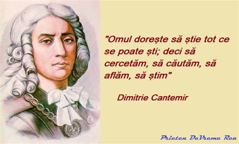 Top Citate Celebrede La Dimitrie Cantemir Citire Prieten De Vreme Rea