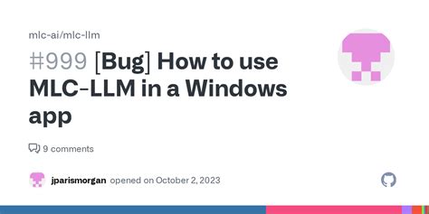 Bug How To Use Mlc Llm In A Windows App · Issue 999 · Mlc Aimlc Llm