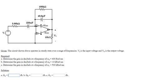 Solved Given The Circuit Shown Above Operates In Steady