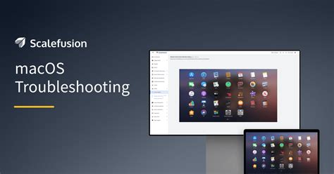 Mac Troubleshooting A Guide For IT Admins