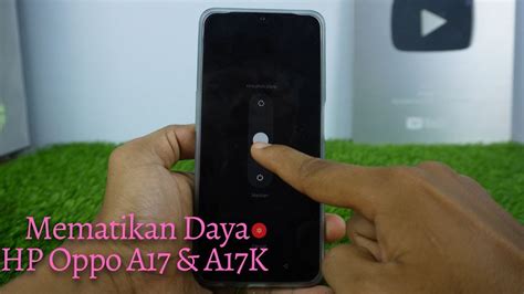 Cara Mematikan HP Oppo A17 Dan Oppo A17K YouTube