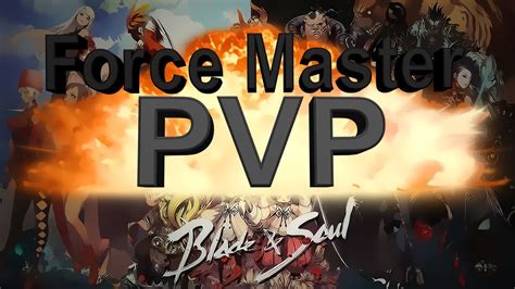 Blade Soul V PVP S Force Master YouTube