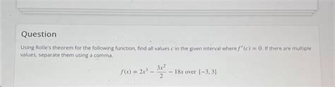 Solved Question Using Rolles Theorem For The Following