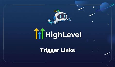 gohighlevel trigger links what it is and how to create them in 2025