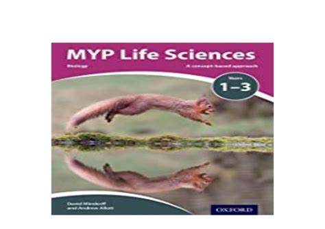 ~[download Ebook]~ Myp Life Sciences A Concept Based Approach Ib Myp