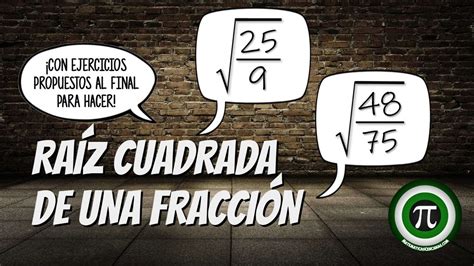 RAÍZ CUADRADA DE UNA FRACCIÓN YouTube