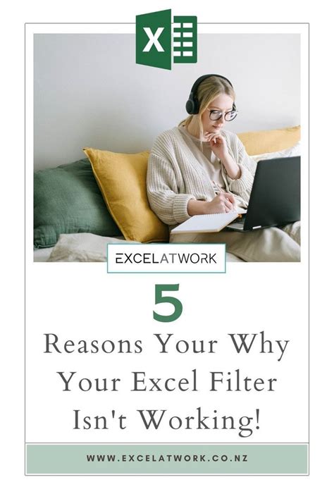 5 Reasons Your Excel Filter Isnt Working Excel For Beginners Excel