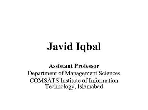 Javid Iqbal Assistant Professor Department Of Management Sciences