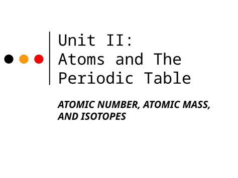 Ppt Unit Ii Atoms And The Periodic Table Atomic Number Atomic Mass And Isotopes Dokumen Tips