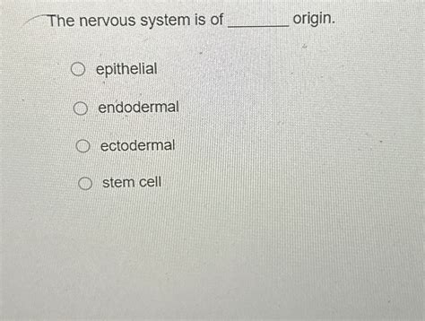 Solved The Nervous System Is Of Q
