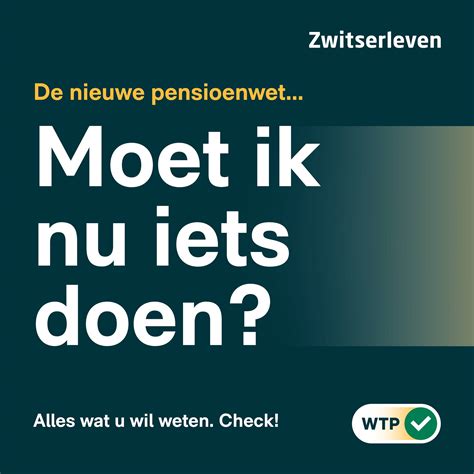 Zwitserleven Wet Toekomst Pensioenen Is Bijna Een Feit