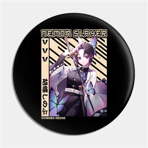 Shinobu Kocho Demon Slayer Shinobu Kocho Pin TeePublic