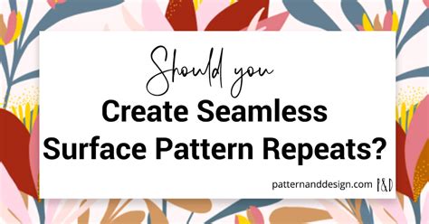 Is It Necessary To Create Seamless Pattern Repeats Pattern And Design