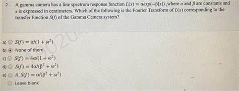 Solved 2 A Gamma Camera Has A Line Spectrum Response