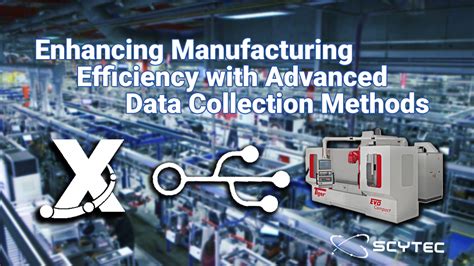 Enhancing Manufacturing Efficiency With Advanced Data Collection