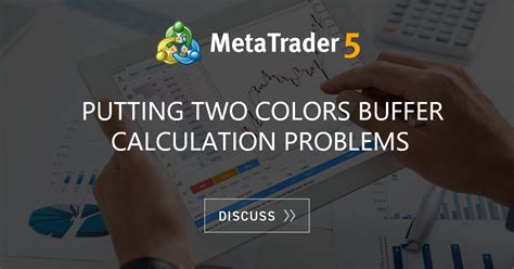 Putting Two Colors Buffer Calculation Problems Moving Average Ma Technical Indicators