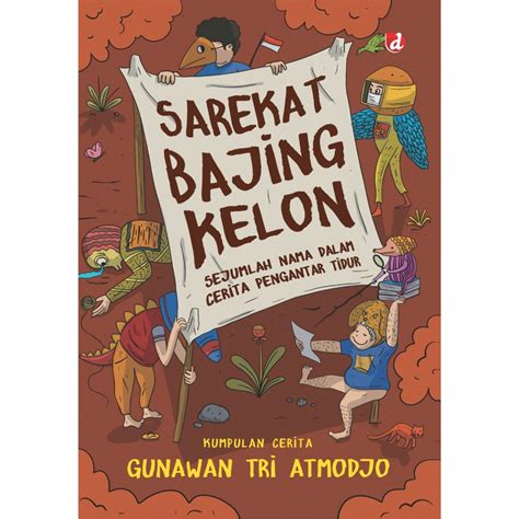 Jual [ori] Buku Cerpen Sarekat Bajing Kelon Gunawan Tri Atmodjo Shopee Indonesia