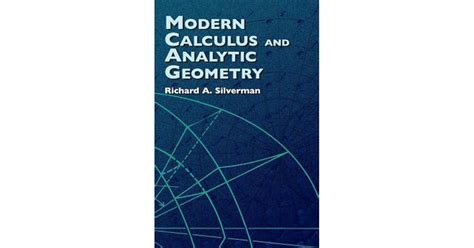 Modern Calculus And Analytic Geometry By Richard A Silverman