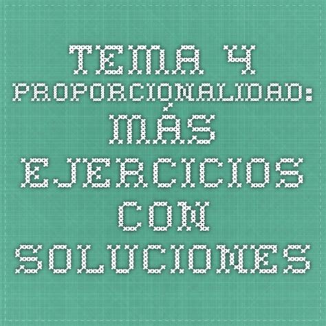 TEMA Proporcionalidad MÁS EJERCICIOS CON SOLUCIONES Periodic