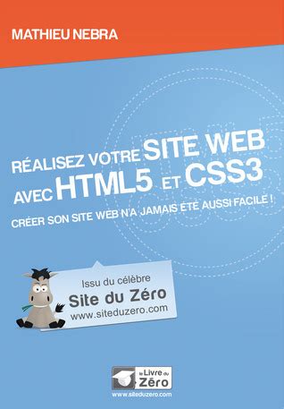 R Alisez Votre Site Web Avec Html Et Css By Mathieu Nebra Goodreads