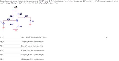 Solved Design The Common Source Circuit Shown Using An