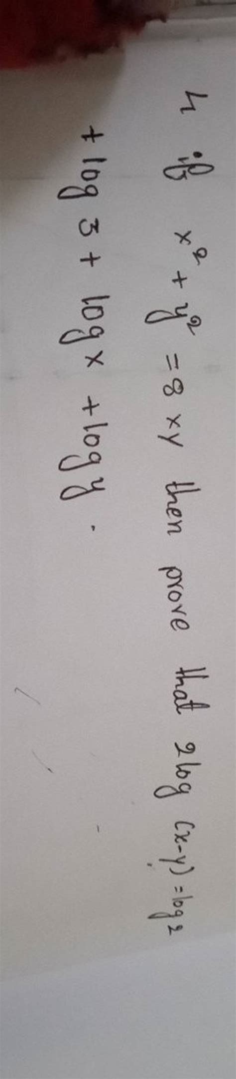 4 If X2 Y2 8xy Then Prove That 2log Xy Log2 Log3 Logx Logy Filo