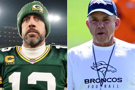 Aaron Rodgers Calls Out Sean Payton For Criticizing Jets Coach ‘keep My Coachs Name Out Of His
