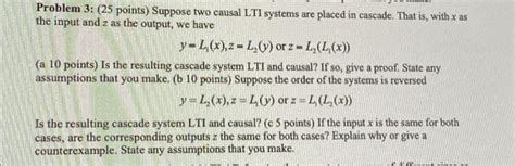 solved problem 3 25 points suppose two causal lti systems