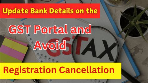 How To Update Bank Details On The GST Portal And Avoid Registration Cancellation 2024 Taxgyany