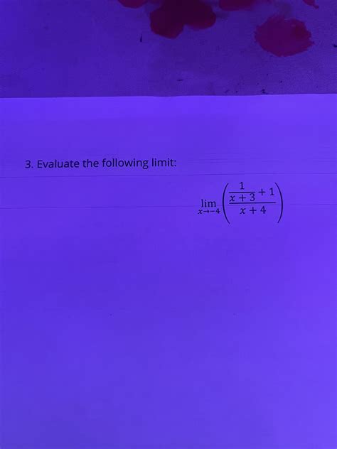 Solved Evaluate The Following Limit Limx→ 4 1x 3 1x 4
