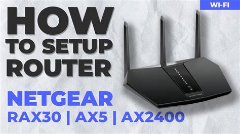 How To Setup Netgear Nighthawk Rax30 Netgear Nighthawk Ax5 5 Stream Ax2400 Wifi 6 Router Youtube