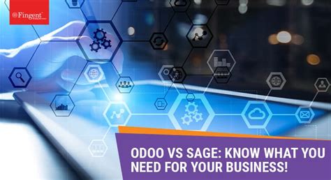 Salient Features Of Odoo That Make It A Reliable ERP For Enterprises Fingent Technology