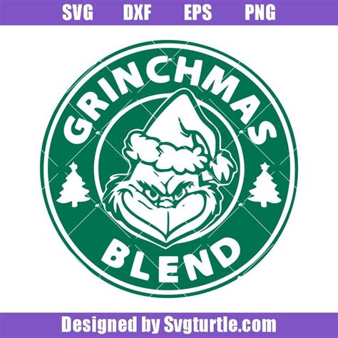 Grinchmas Blend Starbucks Svg Grinch Coffee Svg Starbuck Coffee Svg