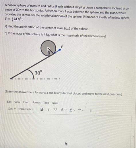 Solved A Hollow Sphere Of Mass M And Radius R Rolls Without Chegg