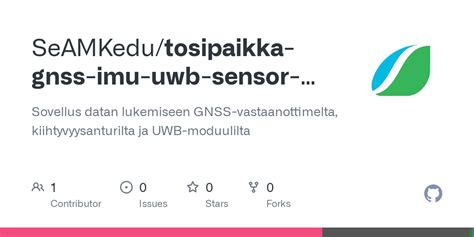 GitHub SeAMKedu Tosipaikka Gnss Imu Uwb Sensor Reader Sovellus Datan Lukemiseen GNSS