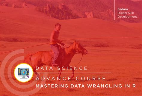data science advance course mastering data wrangling in r — sadasa
