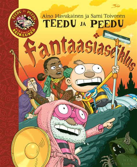 Teedu Ja Peedu Fantaasiaseiklus Kirjastus Hea Lugu