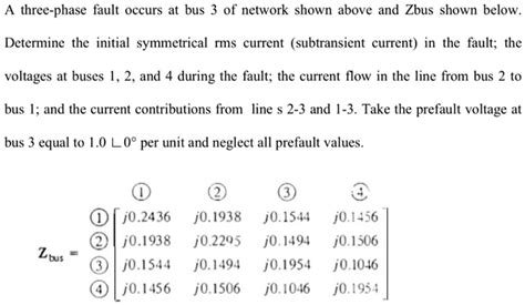 solved a three phase fault occurs at bus 3 of the network shown above