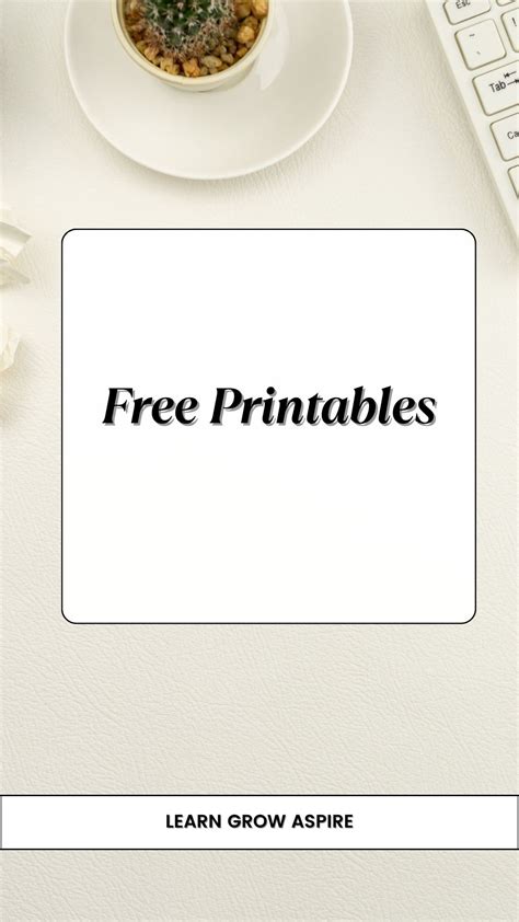 Free Printables Learn Grow Aspire