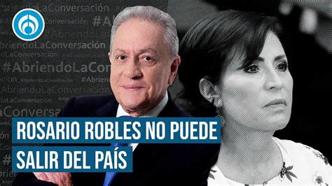 Amlo Aclara Que Libertad De Rosario Robles No Significa Que Sea